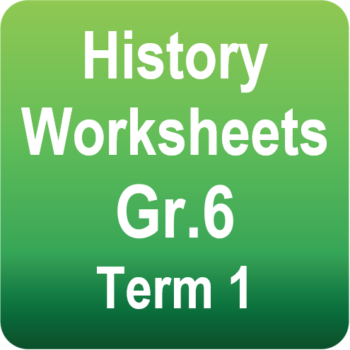 History - Grade 6 - Term 1 - Brainiacs Tutoring Centre